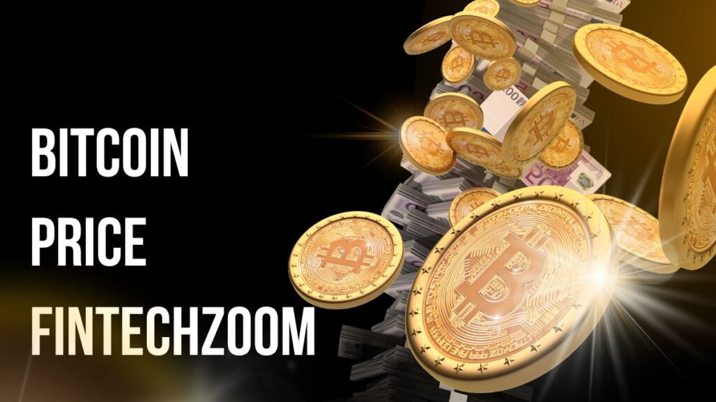 Unlocking the Bitcoin Price FintechZoom - Factaculous